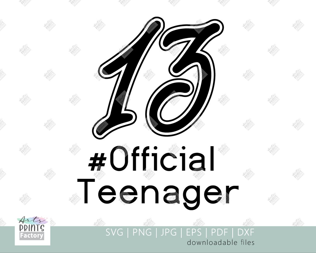 13 official Teenager SVG, 13th Birthday, 13th Decal, Birthday Svg ...