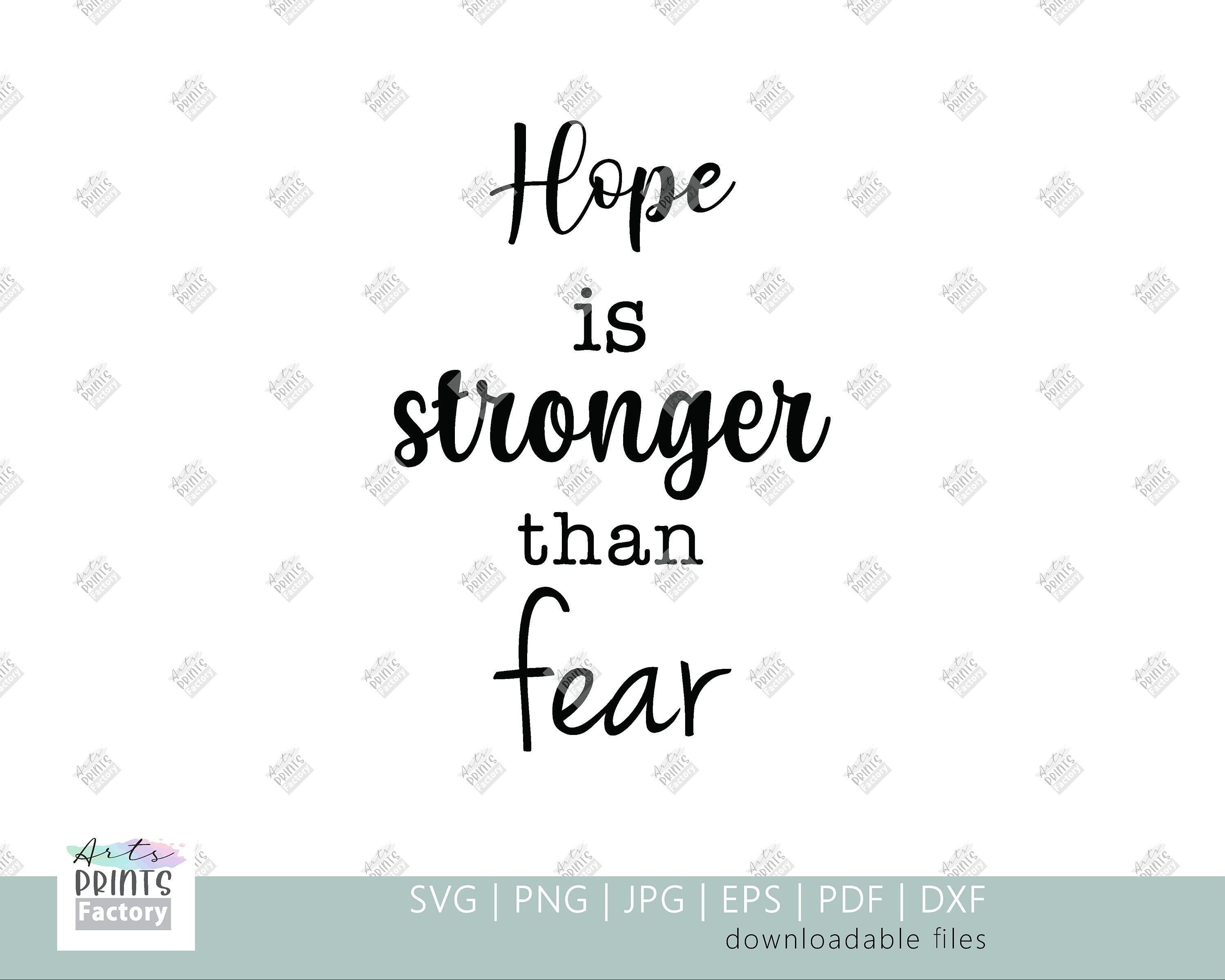 Hope is Stronger Than Fear SVG Digital Download File for Silhouette and ...