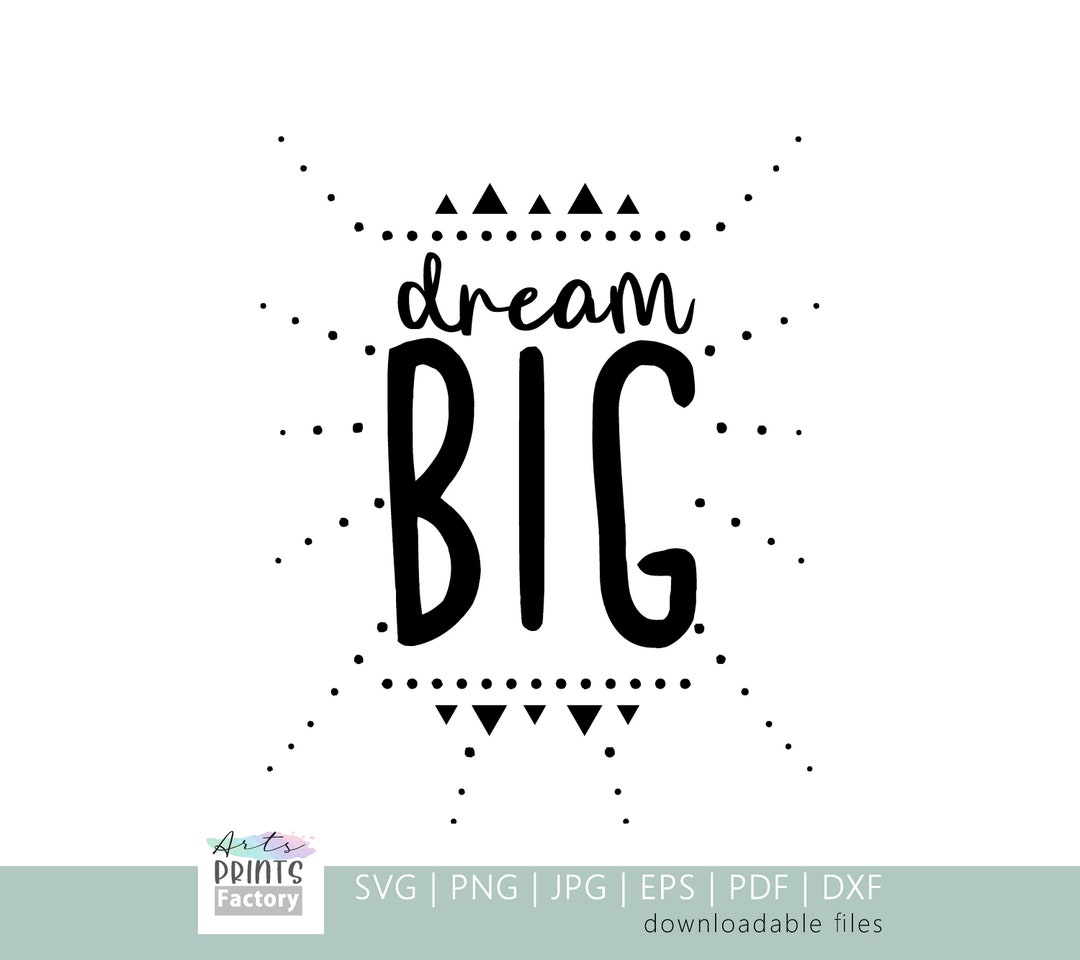 Dream Big SVG, Digital Download for Silhouette and Cricut includes Svg ...
