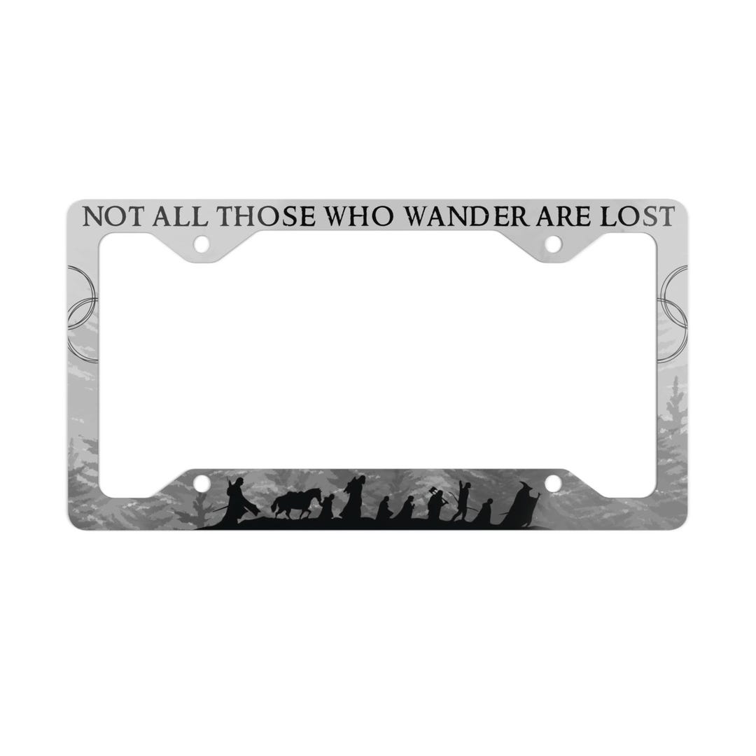 Not All Those Who Wander Are Lost License Plate Frame, Magical Car ...