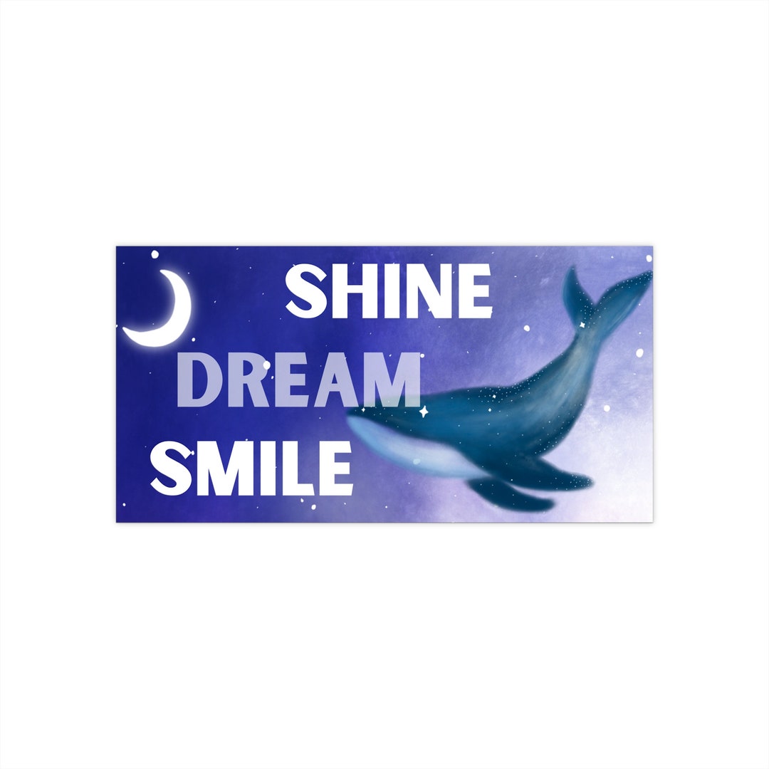 Shine Dream Smile Bumper Sticker - Etsy