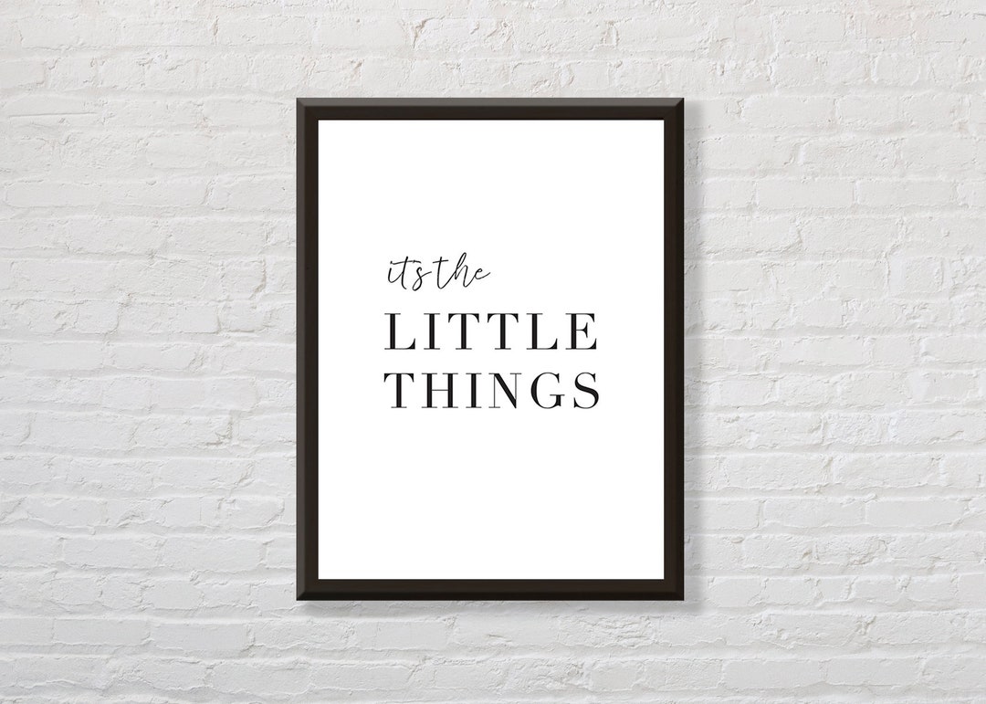 It's the Little Things Print - Minimalist Typography Art (digital ...