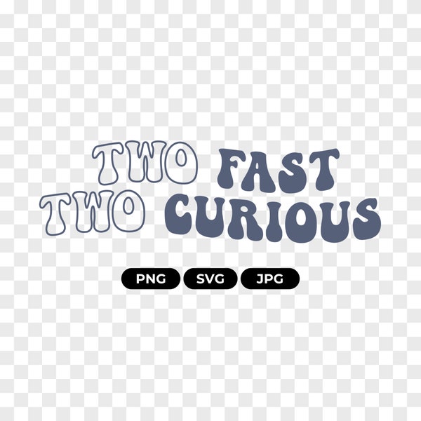 Two Fast Two Curious Svg - Etsy