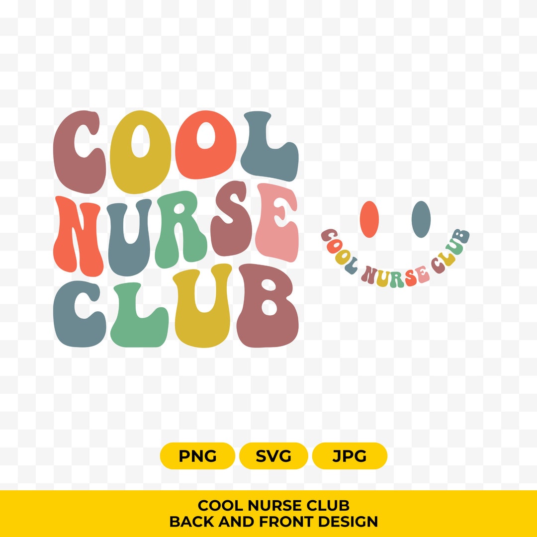 Cool Nurse Club Svg, Png, Cool Nurse Club PNG, Nurse Svg, Nurse to Be ...