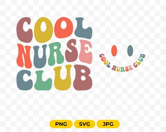 Cool Nurse Club SVG, Cool Nurse Club PNG, Nurse Svg, Nurse to Be Svg ...
