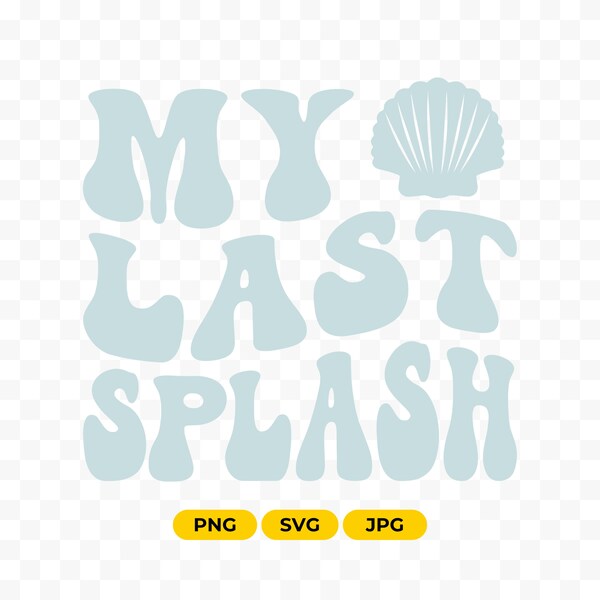 Last Splash Svg - Etsy
