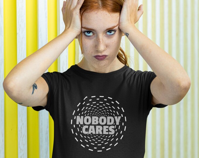 Nobody Cares T-shirt | Funny Printed T-shirts - Etsy UK