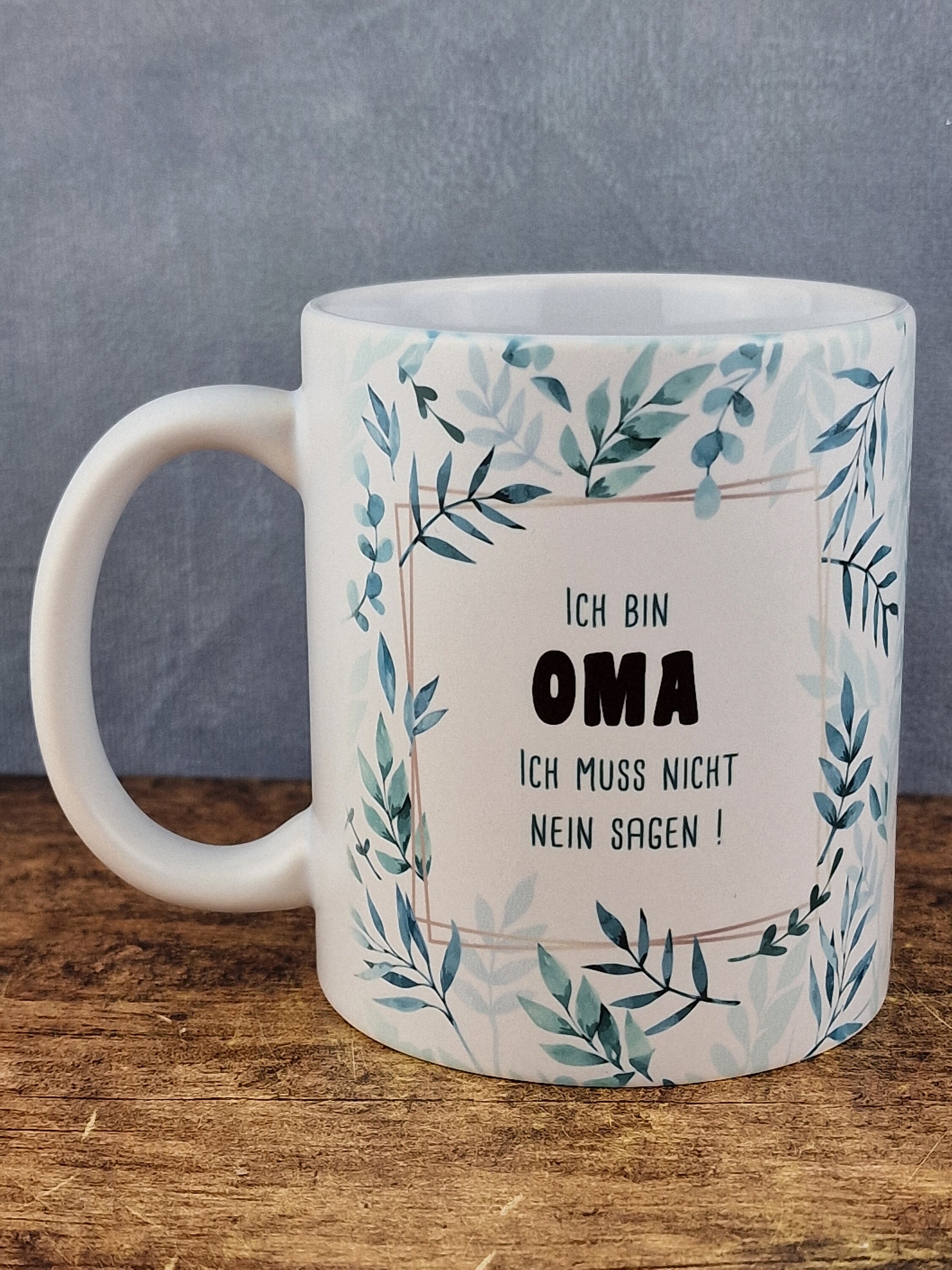 Tasse mit Spruch: Ich bin Oma. Ich muss nicht nein sagen Oma lustig Spruch Tasse Becher funny ...
