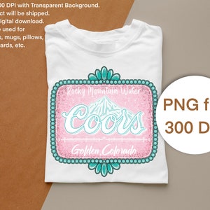 Coors Fun Art Trendy PNG Sublimations, Alcohol Designs Downloads, T ...