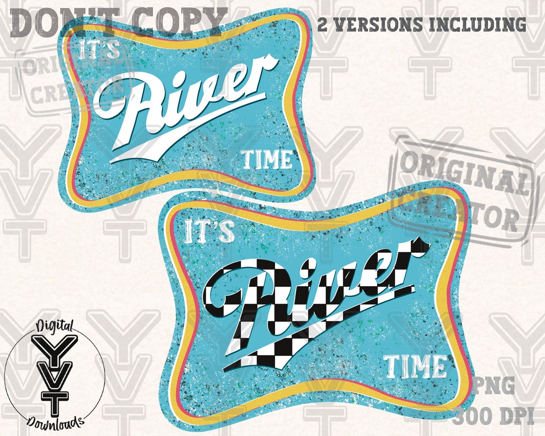 It’s River Time 2 Versions Png,preppy Style,summer,distressed,digital ...