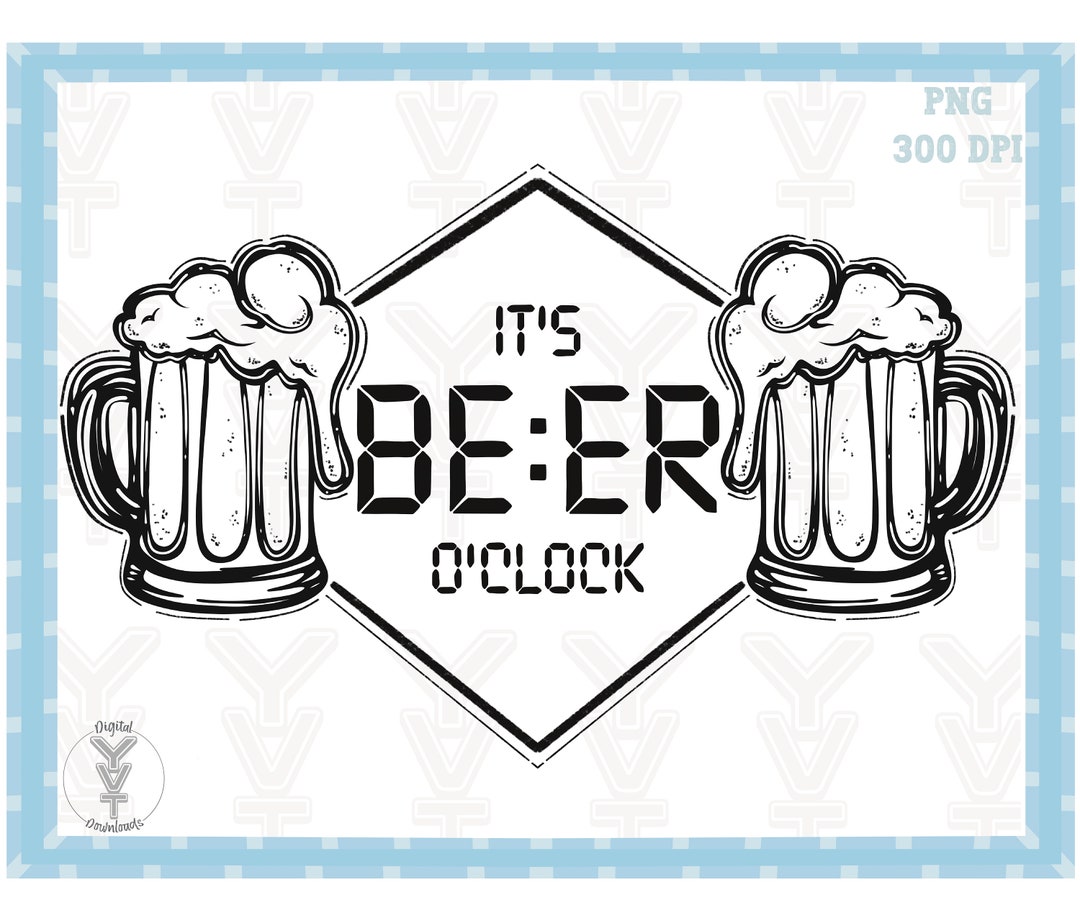 Beer Oclock , Trendy PNG Sublimations, Alcohol Designs Downloads, T-shirt Design Sublimation ...