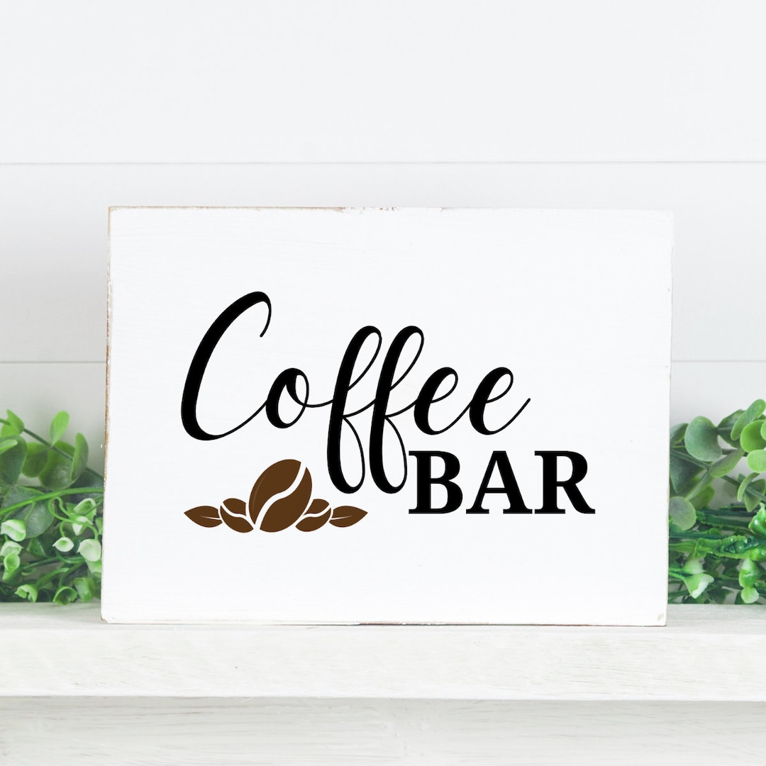 Coffee Bar Sign Svg - Coffee Sign Svg - Coffee Bean Svg - Coffee Decor ...