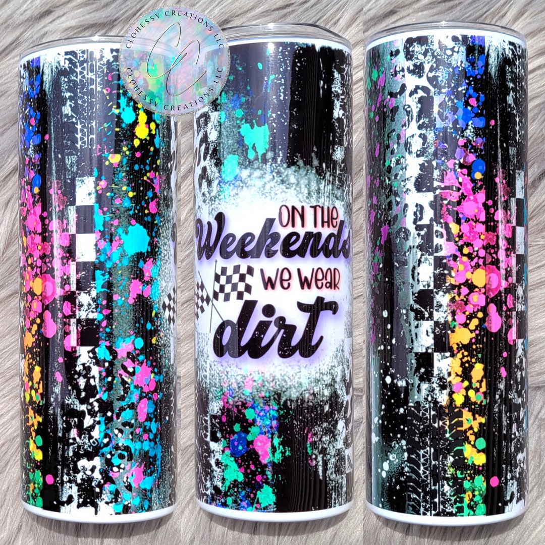 Weekend Dirt Racing Tumbler | Dirt Track Racing | Loves Racing | Custom ...