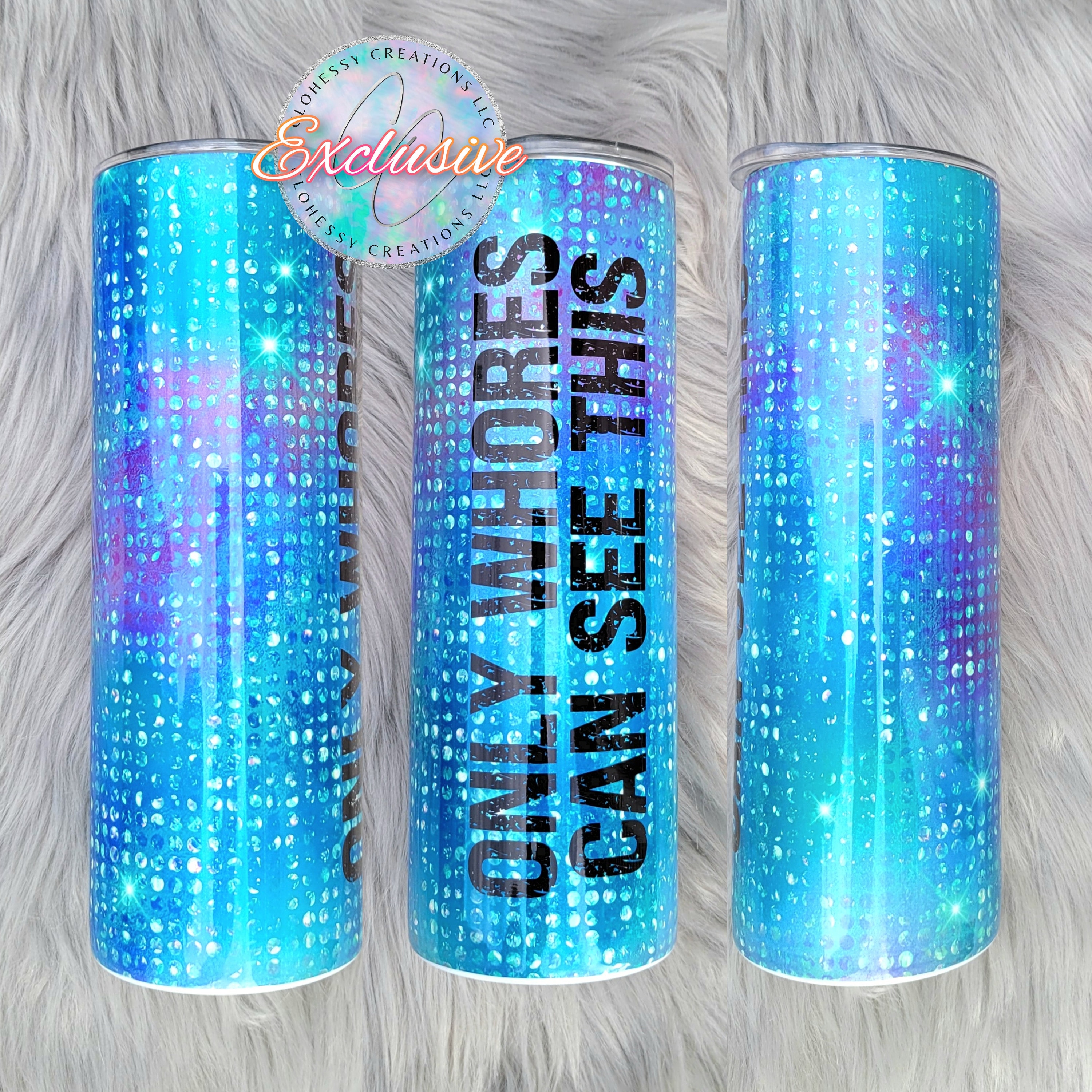Only Whores Can See This Tumbler | Funny Tumbler | Sarcastic Cup ...