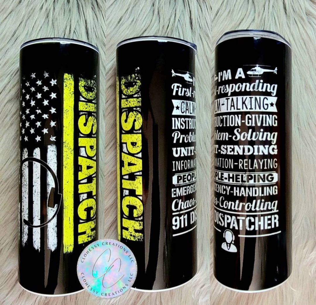 911 Dispatcher Tumbler Custom Dispatcher Cup Emergency - Etsy