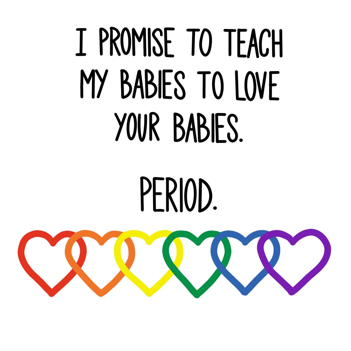 I Promise To Teach My Babies To Love Your Babies Sticker | Etsy