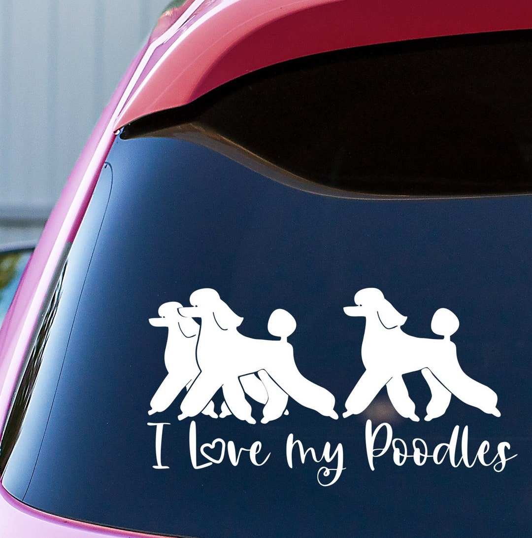 Poodle Silhouette , Dog Car Decal, I Love My Poodles Sticker, Tumbler ...