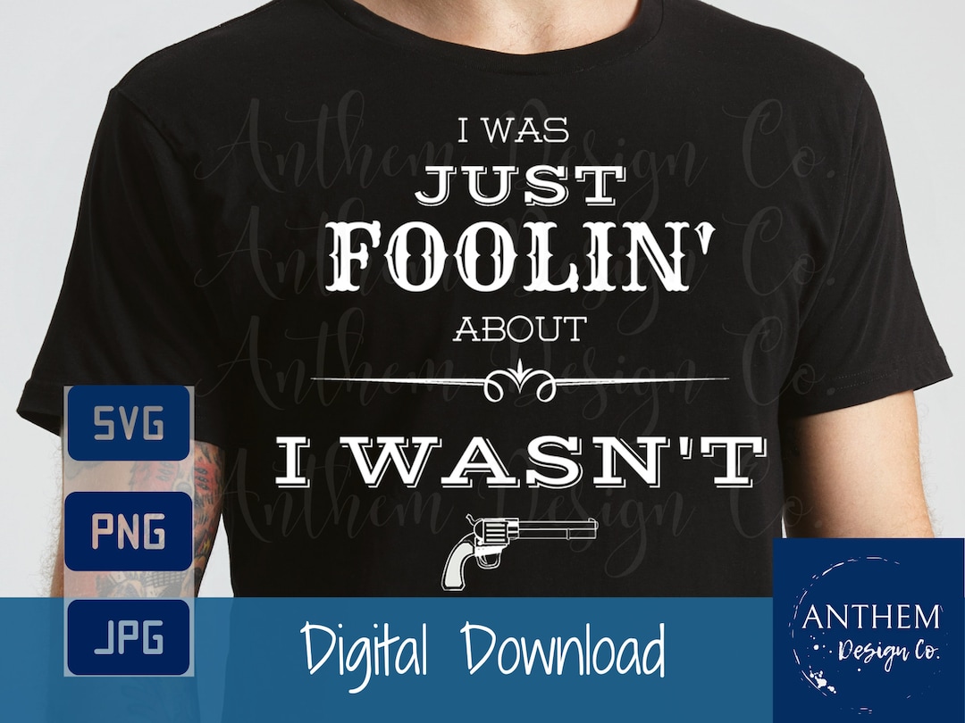 Doc Holliday SVG, Johnny Ringo Svg, I Was Foolin About, Doc Holliday ...