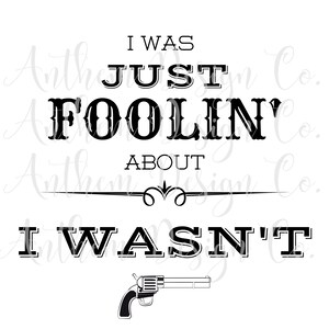 Doc Holliday SVG, Johnny Ringo Svg, I Was Foolin About, Doc Holliday ...