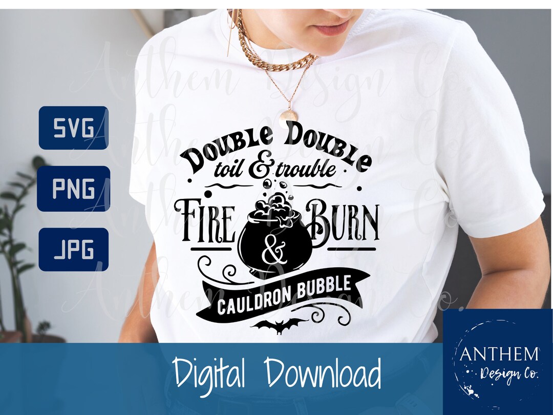 Double Double Toil and Trouble Svg, Witch Potion Svg, Halloween Shirt ...