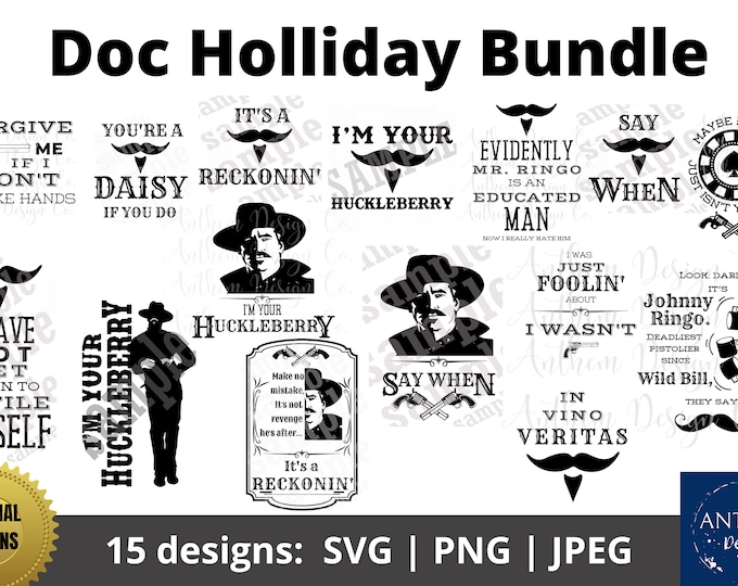 Doc Holliday SVG Bundle, Doc Holliday, I'm Your Huckleberry, Say When ...