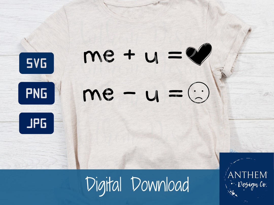 Me Plus You Equals Love Svg, Love Svg, Valentines Day Svg, Funny Love ...