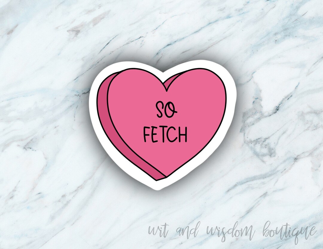 So Fetch Sticker Millennial Sticker Grool Decal Movie Sticker Quote ...