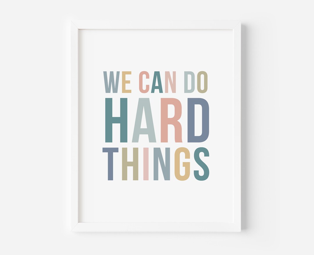 We Can Do Hard Things Poster • We Can Do Hard Things Wall Art ...