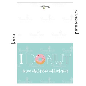Printable I Donut Know What I'd Do Without You Greeting Card • Donut ...