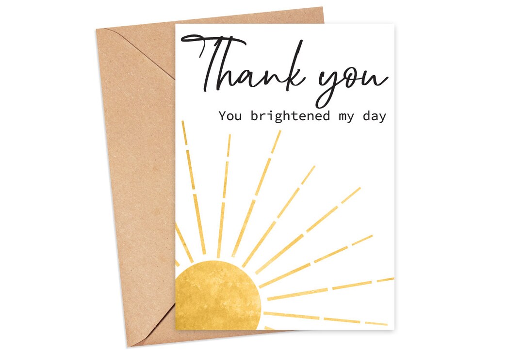 Printable Thank You Greeting Card Thank You, You Brightened My Day Card ...