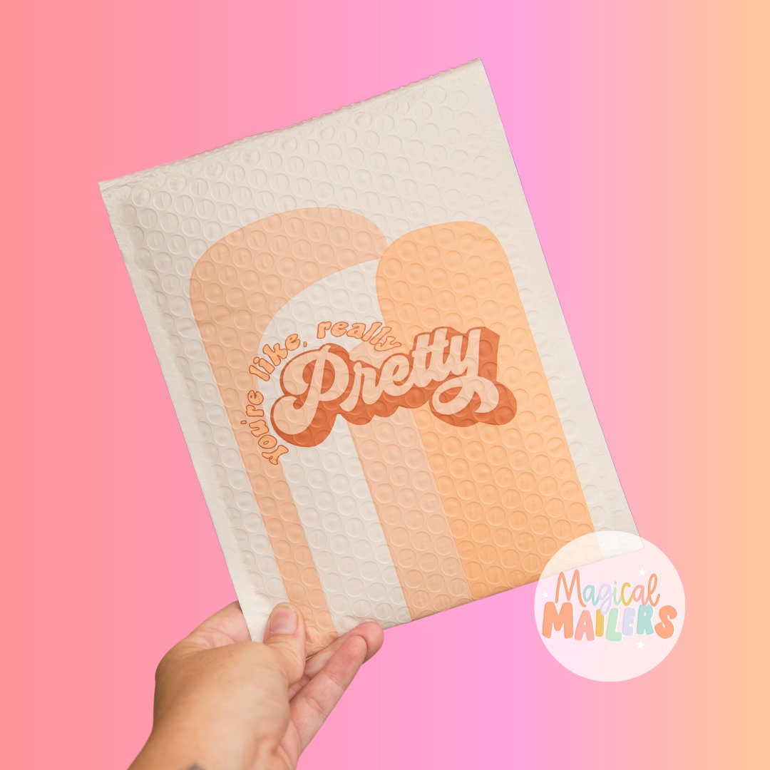 25ct-100ct You're Really Pretty BUBBLE MAILERS, Padded Mailers ...