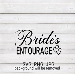 Bride's Entourage Wedding Sign Silhouette Download SVG Cut File, JPEG ...