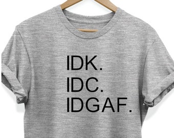 Idk Idc Idgaf Svg - Etsy