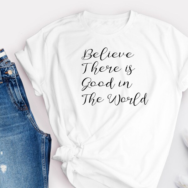 Believe There is Good in the World Sign - Etsy