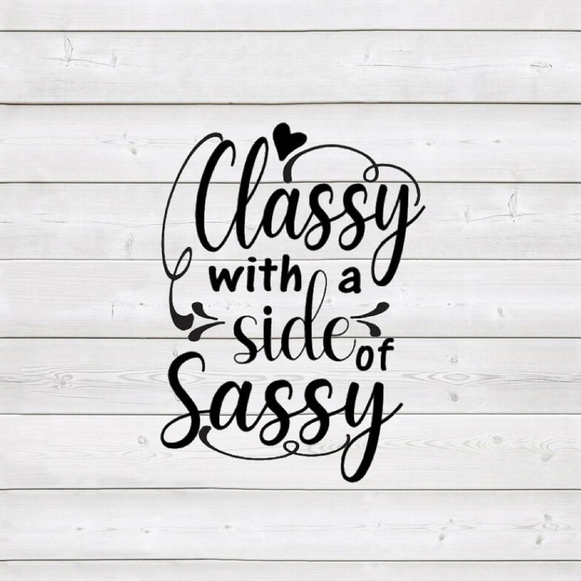 Classy With a Side of Sassy Sign Silhouette Download for - Etsy