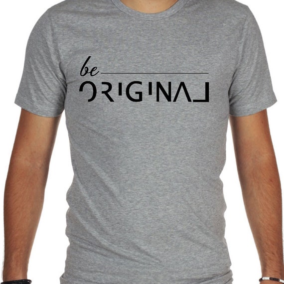 Be Original Shirt Sign Instant Download Silhouette SVG Cut | Etsy