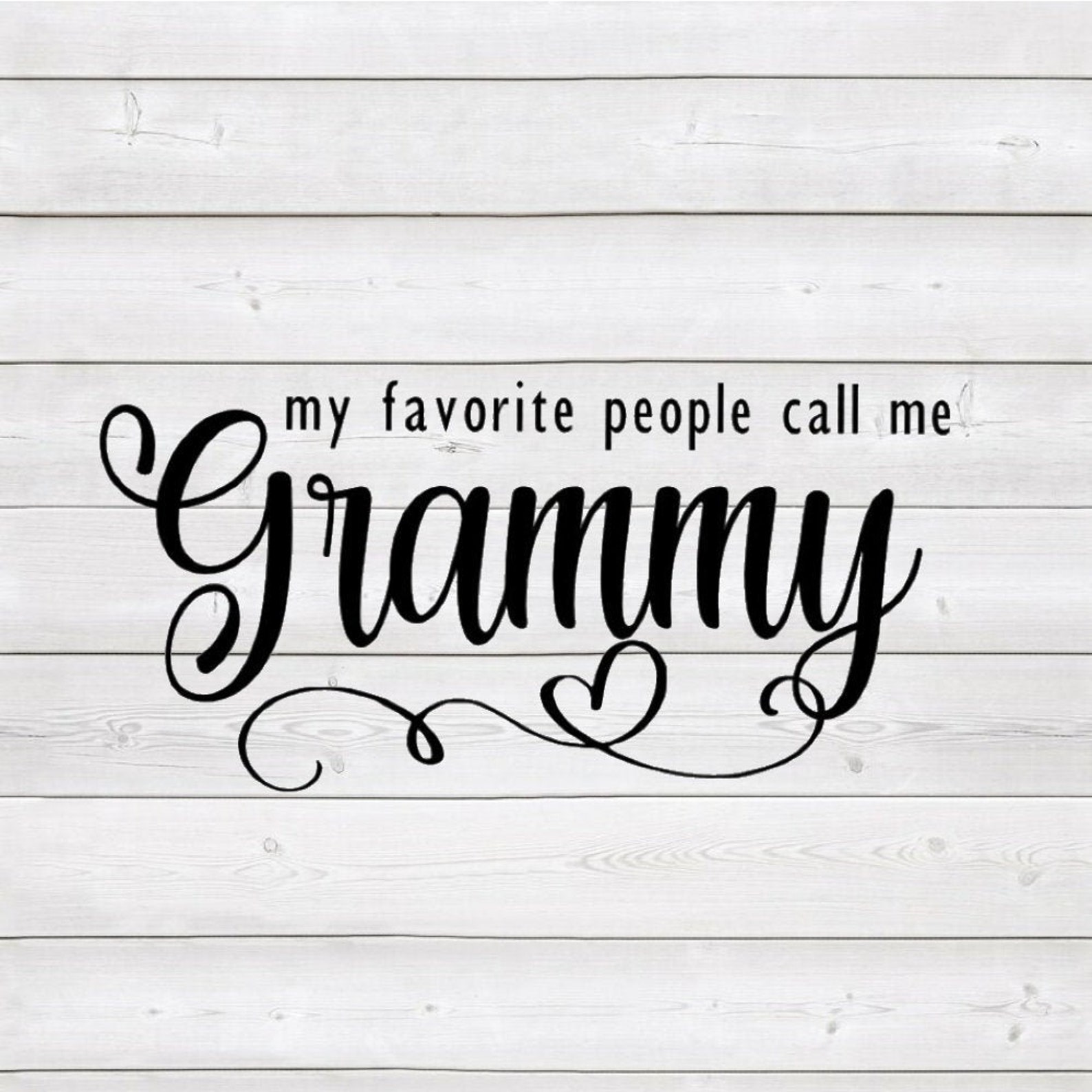 My Favorite People Call Me Grammy Mothers Day Sign Etsy