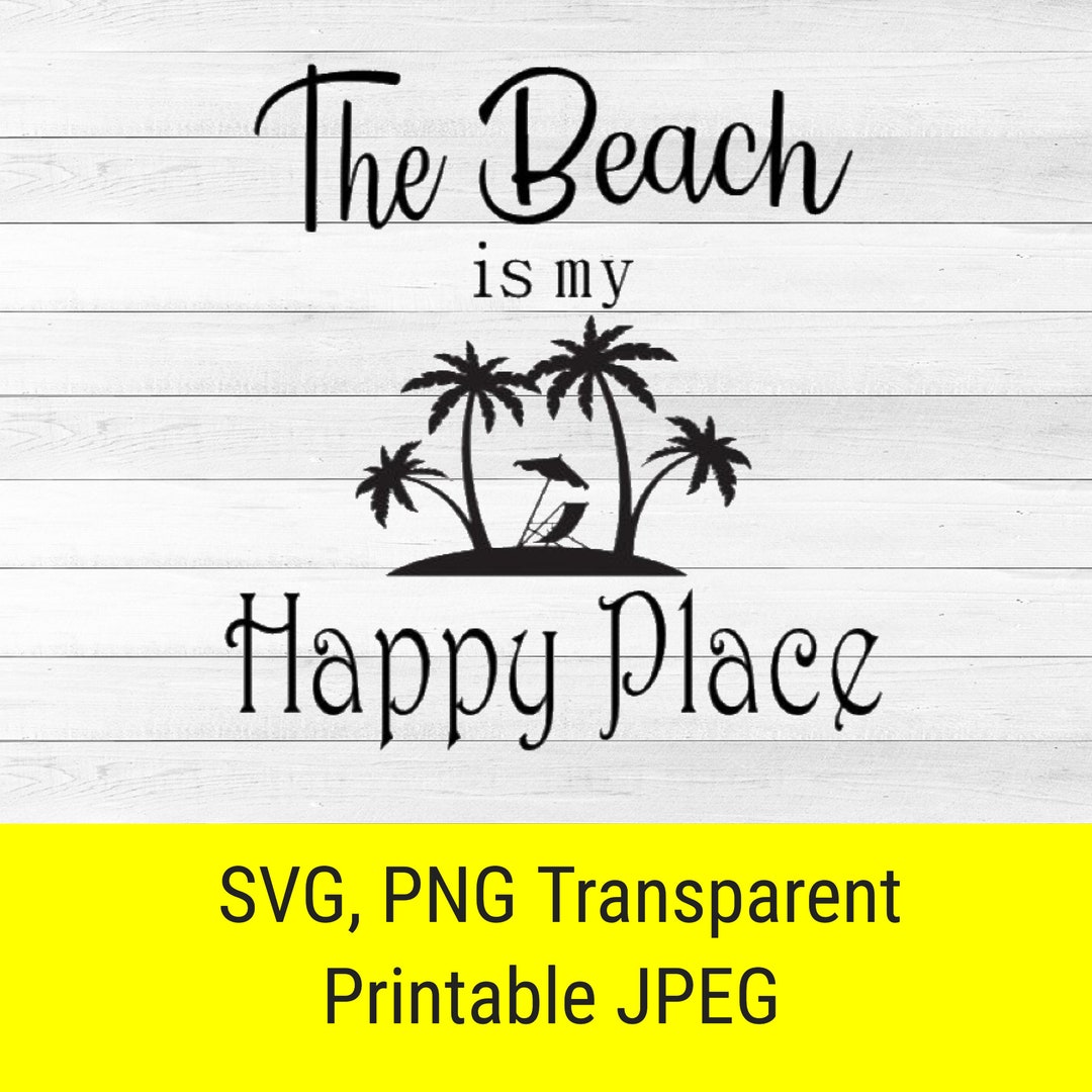 The Beach is My Happy Place Sign Download for Cricut, Cameo Silhouette ...