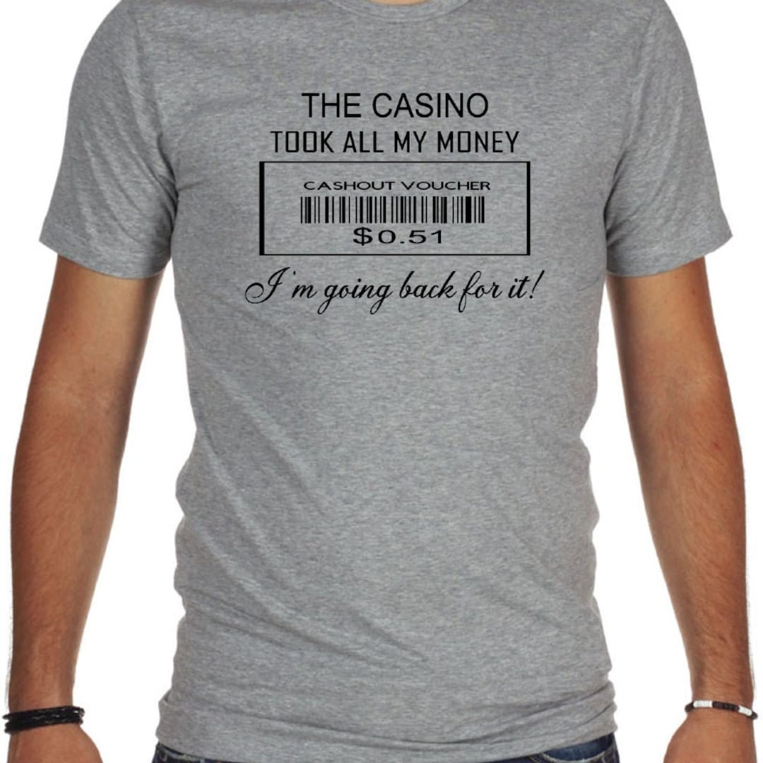 The Casino Took All My Money I Am Going Back for It Sign Silhouette ...