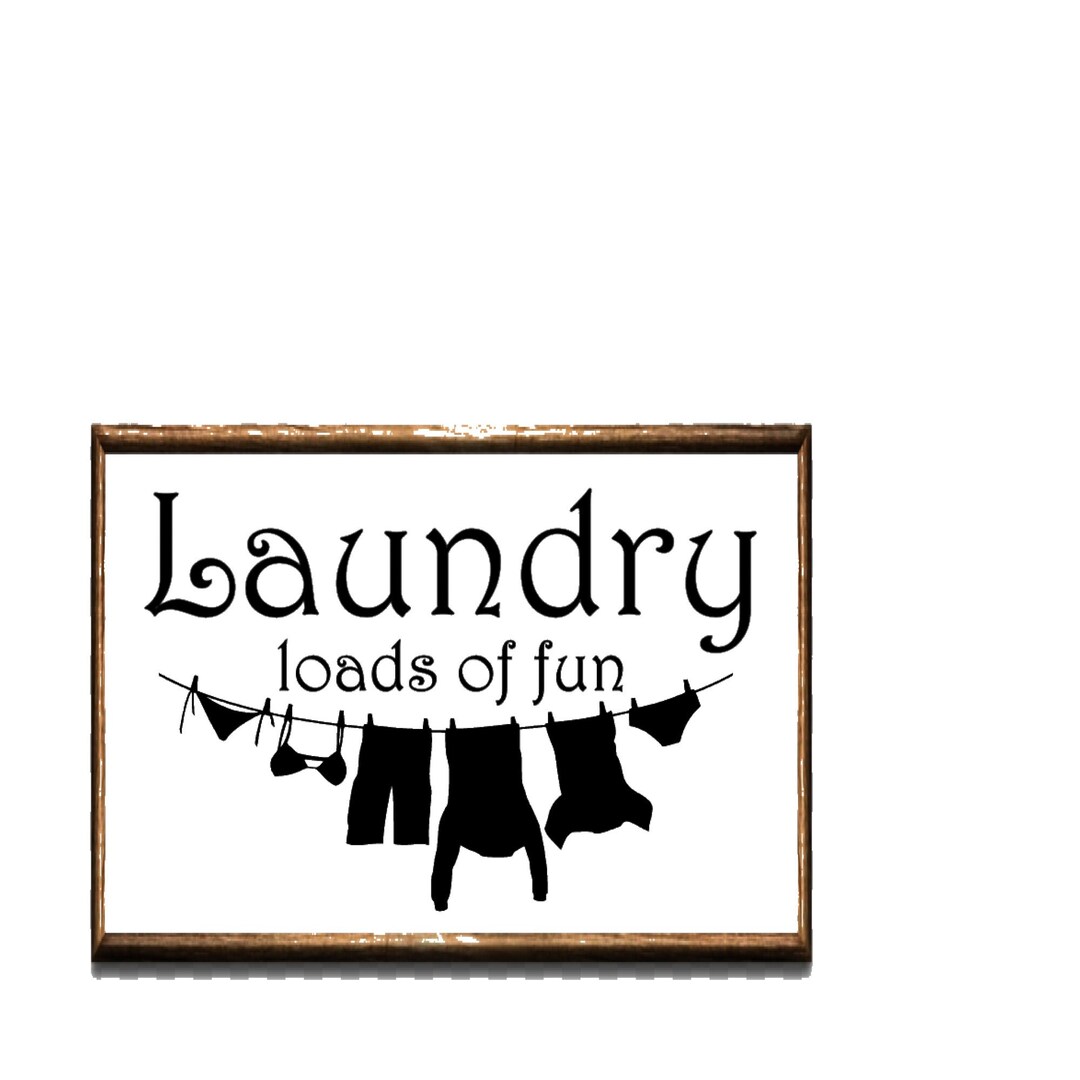 Laundry Loads of Fun Sign Instant Digital Download Cricut Silhouette ...
