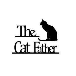The Cat Father Fun Sign Image Digital Instant Download Includes Cricut ...