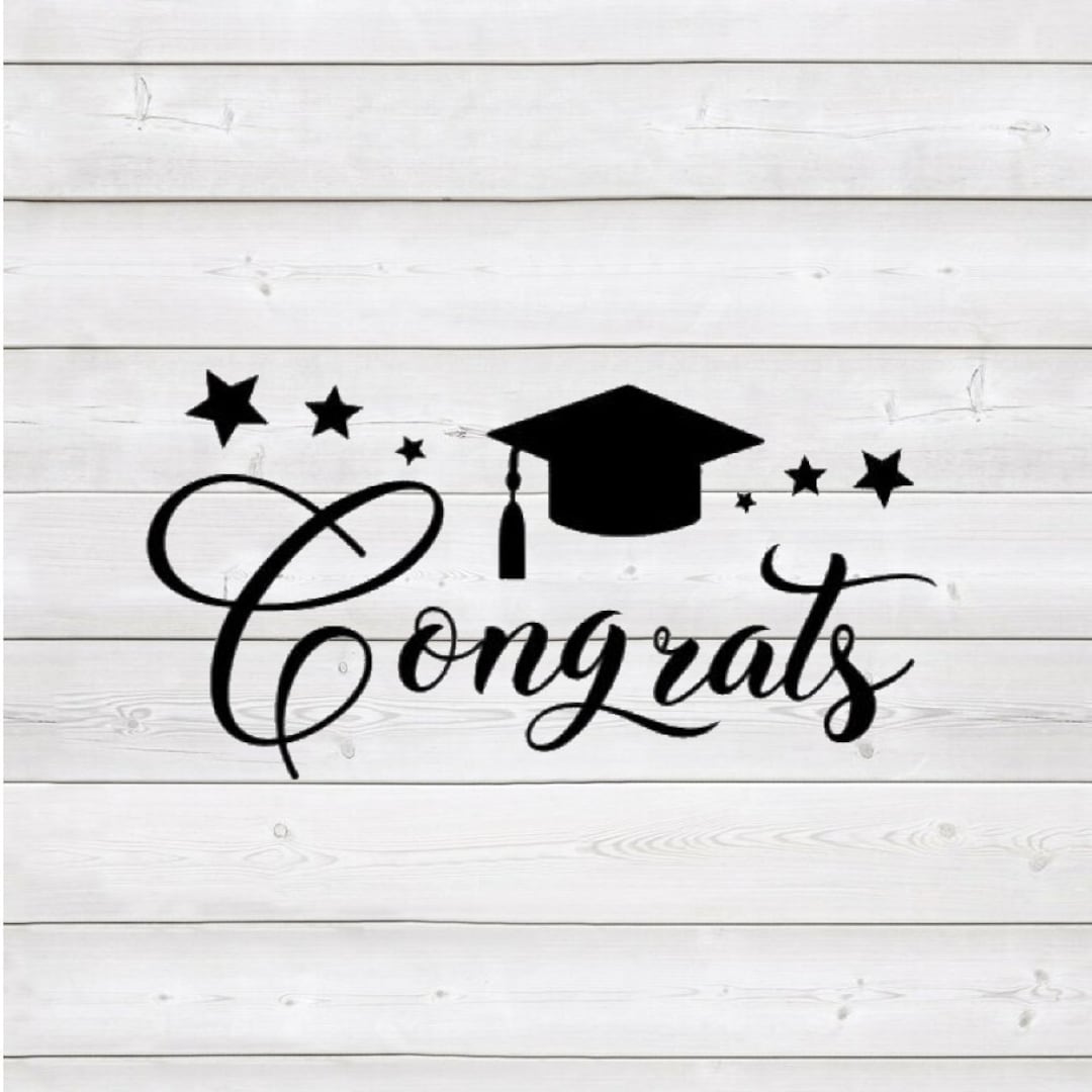 Congrats Graduation Sign, Grad Cap Svg File, Instant Digital Download ...