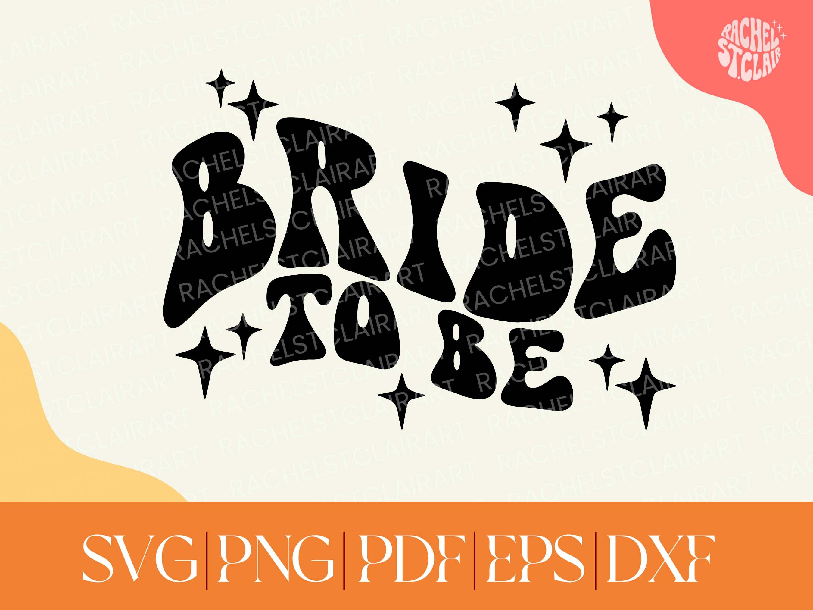 Bride to Be SVG Groovy Retro Wedding Svg Cricut Cut File - Etsy