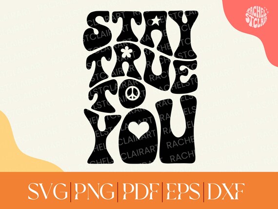 Stay True to You SVG Self Love Self Care Believe in - Etsy