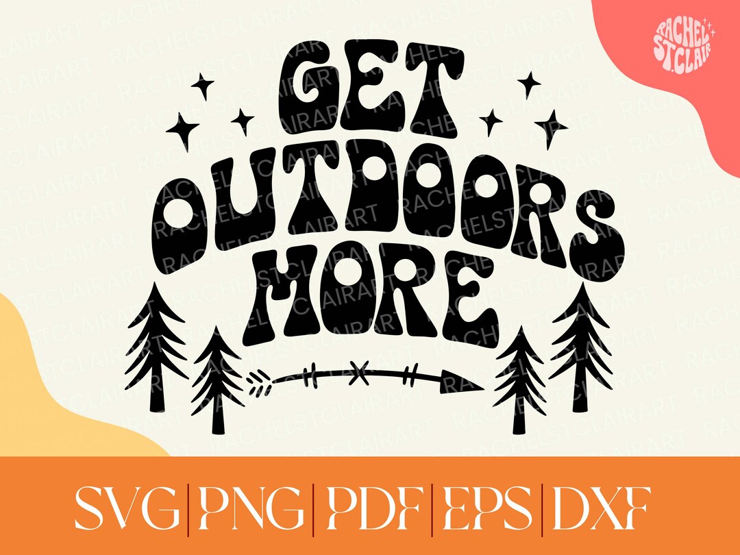 Get Outdoors More SVG, Explore More Svg, Camping, Nature Cut File ...
