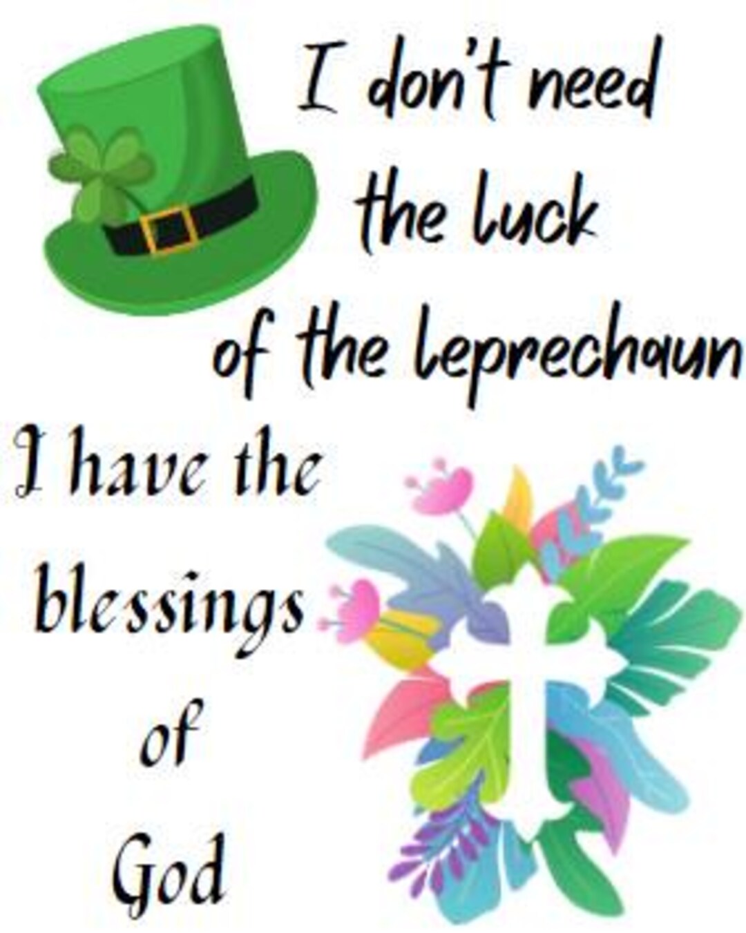 I Don't Need the Luck of the Leprechaun Christian SVG PNG JPG Download ...