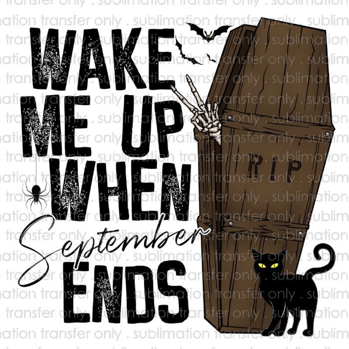 Wake Me up When September Ends Ready to Press Sublimation - Etsy