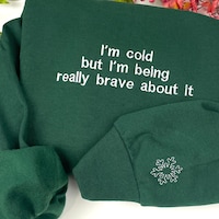 Yes I’m Cold 24/7 Sweatshirt, Literally Freezing Sweatshirts, Funny ...