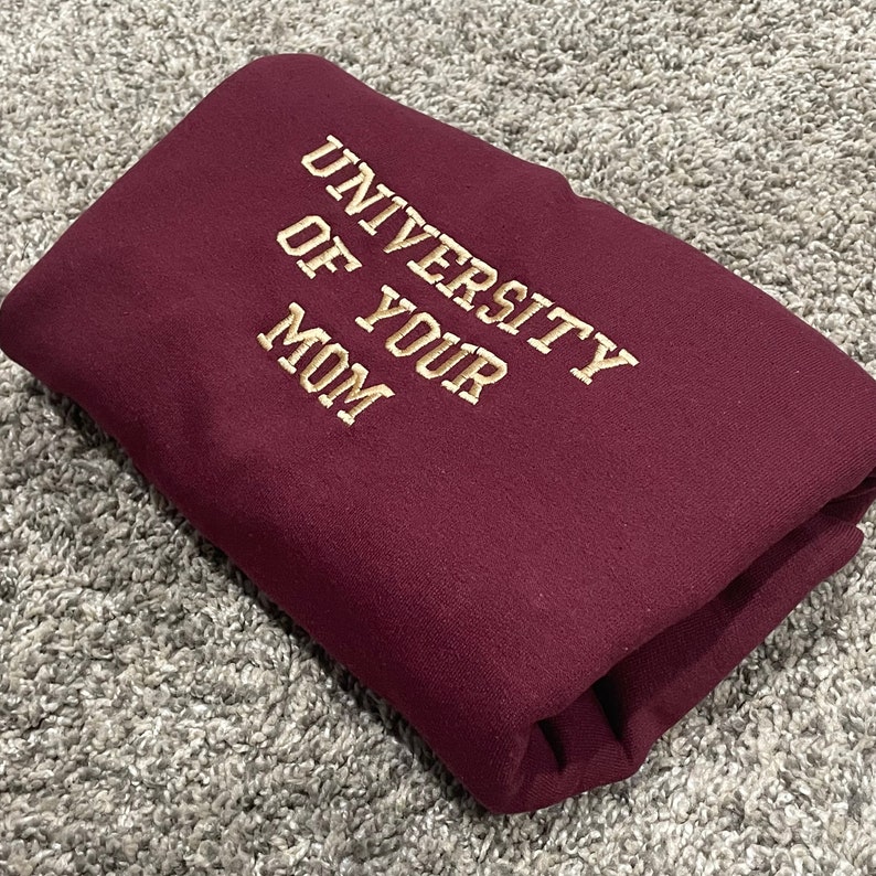 University of Your Mom Embroidered Sweatshirt Unisex | Etsy
