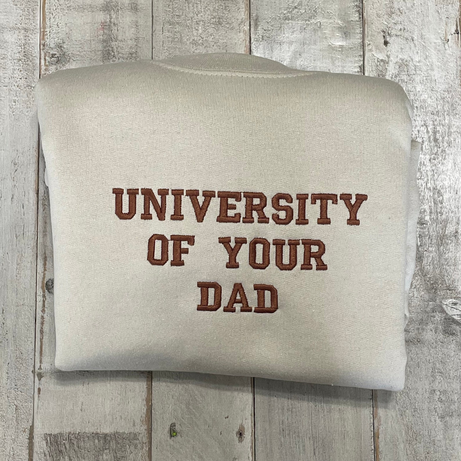 University of Your Dad Embroidered Sweatshirt Unisex - Etsy